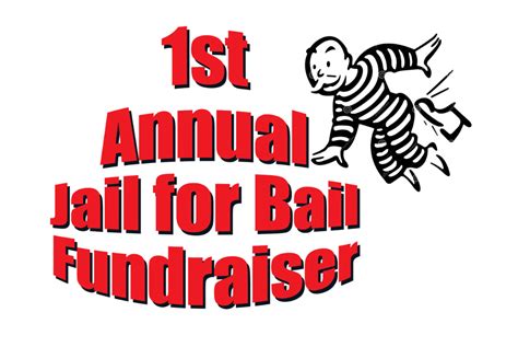 1 Annual Jail For Bail Fundraiser Bail 4 A Cause To Benefit The Homeless