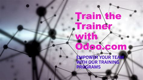 explaining an odoo erp module to end users train the trainer