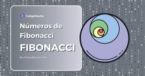 Números De Fibonacci Codigonautas