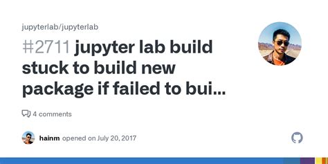 Jupyter Lab Build Stuck To Build New Package If Failed To Build