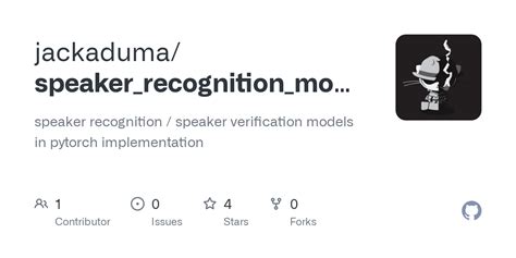 Github Jackadumaspeakerrecognitionmodelspytorch Speaker