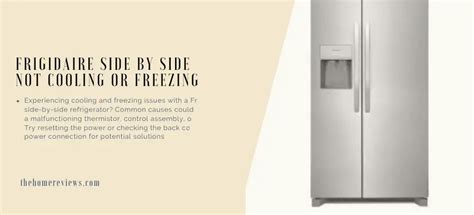 Frigidaire Side By Side Not Cooling Or Freezing Quick Fixes