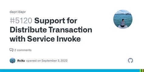 support for distribute transaction with service invoke · issue 5120 · dapr dapr · github