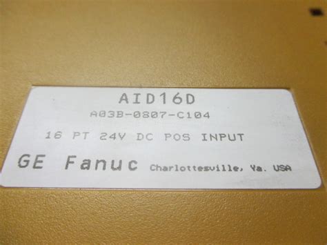 Fanuc Positive Input Module Aid16d A03b 0807 C104 Daves Industrial Surplus Llc