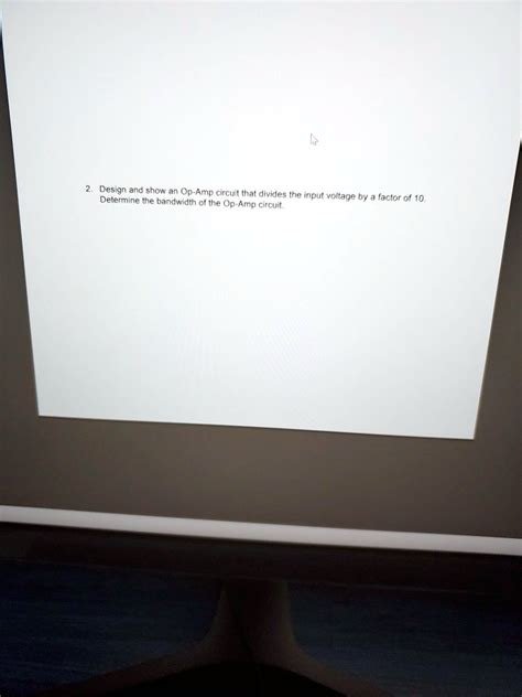Solved 2 Design And Show An Op Amp Circuit That Divides The Input Voltage By A Factor Of 10