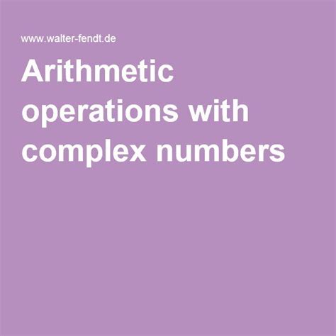 arithmetic operations with complex numbers arithmetic complex