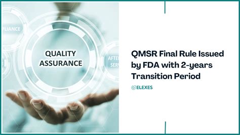Qmsr Final Rule Issued By Fda With 2 Years Transition Period