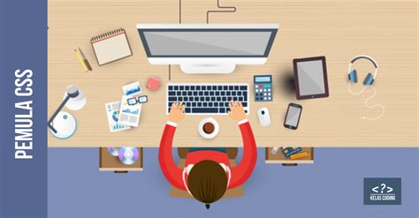Kelas Pemula Pdkt Dengan Css Belajar Tutorial