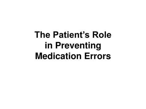 Ppt The Patients Role In Preventing Medication Errors Powerpoint