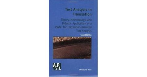Text Analysis In Translation Theory Methodology And Didactic Application Of A Model For