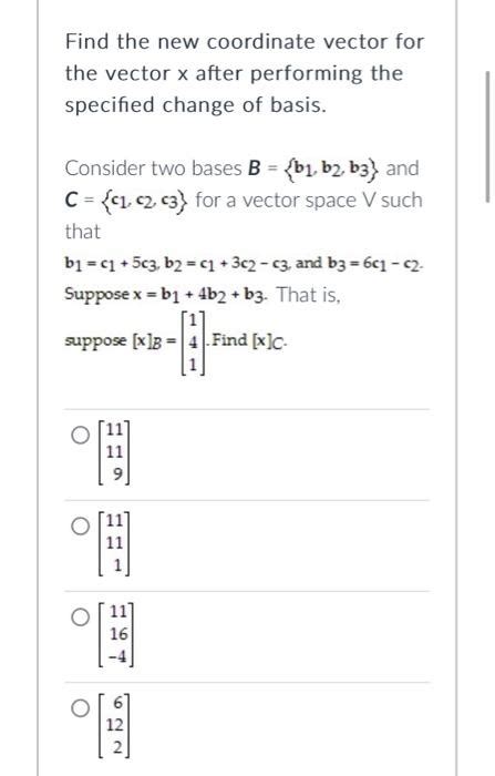 Solved Find The New Coordinate Vector For The Vector X