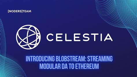 Celestia Introduces Blobstream Modular Da Streaming To Ethereum By