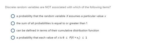 Solved Discrete Random Variables Are NOT Associated With Chegg