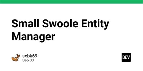 Small Swoole Entity Manager Dev Community