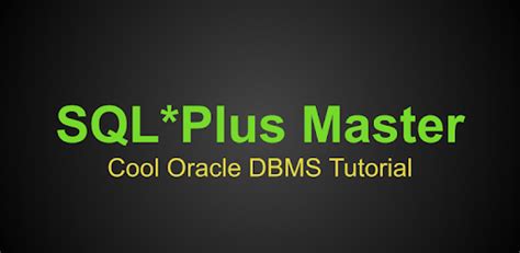 Sql Plus Master Oracle Dbms Tutorial For Pc How To Install On Windows Pc Mac