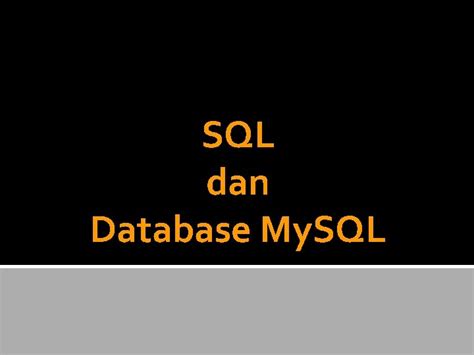 SQL Dan Database My SQL Database Untuk Aplikasi
