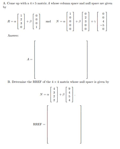solved a come up with a 4 x 5 matrix a whose column space
