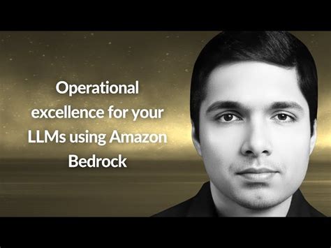 Free Video Operational Excellence For Llms Using Amazon Bedrock