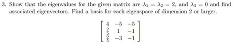 Solved Show That The Eigenvalues For The Given Matrix Are Chegg Com