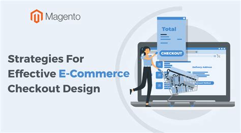 11 Effective Checkout Design Strategies To Minimize Cart Abandonment Rates Magento Tutorial