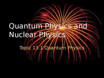 IB DP Physics Topic Quantum And Nuclear Physics PPT HL Last Exams