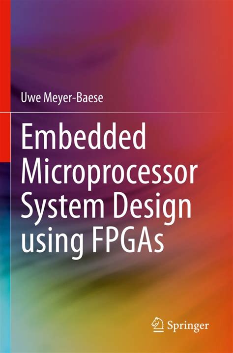 Embedded Microprocessor System Design Using Fpgas 9783030505356 Uwe