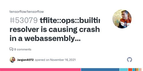 Tfliteopsbuiltinbuiltinopresolver Resolver Is Causing Crash In A Webassembly Application