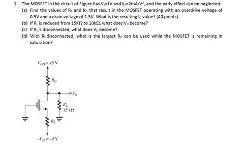Solved Texts 1 The Mosfet In The Circuit Of Figure Has Vg 1v And K 2ma V 2 And The Early
