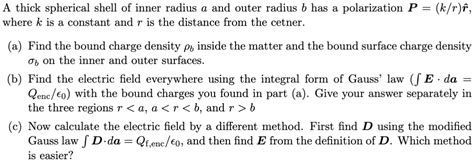 Solved A Thick Spherical Shell Of Inner Radius A And Outer Chegg
