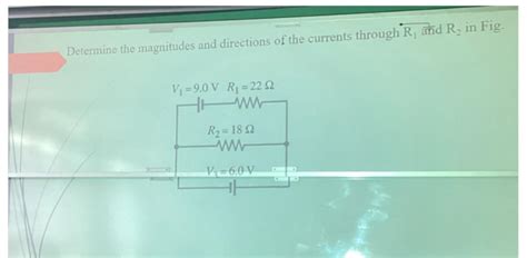Solved Determine The Magnitudes And Directions Of The