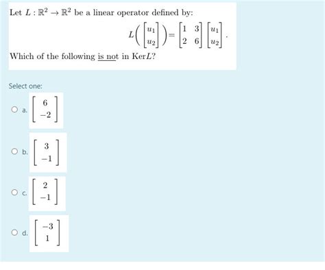 Solved Ui Let Lr2 R2 Be A Linear Operator Defined By 1 3