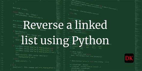 Reverse A Linked List Without Additional Datastructures Using Python