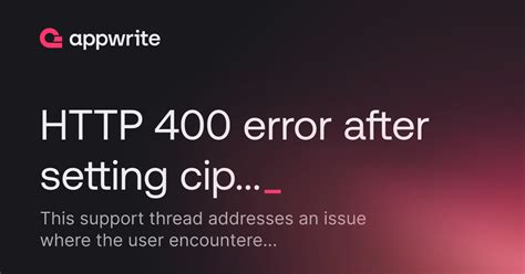 400 Error After Setting Cipher Suites In Traefik Threads Appwrite