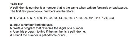 Solved Task 5 A Palindromic Number Is A Number That Is