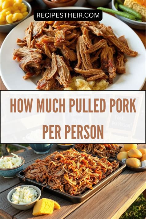 How Much Pulled Pork Per Person The Ultimate Guide For Perfect