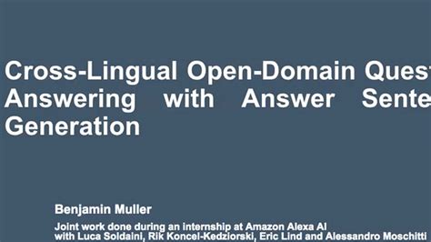 Underline Cross Lingual Open Domain Question Answering With Answer Sentence Generation