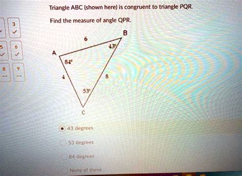 Solved Triangle Abc Shown Here Is Congruent To Triangle Pqr Find The Measure Of Angle Qpr 84