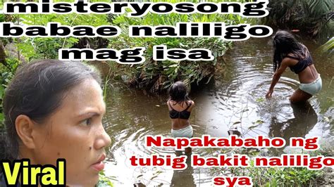 Babae Naliligo Sa Ilog Mag Isa Bakit Kaya Sya Nandyan Youtube