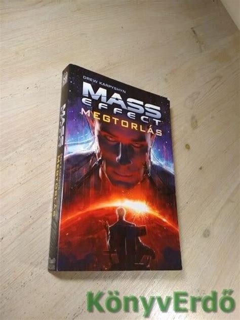 Drew Karpyshyn Mass Effect Megtorlás Könyverdő Könyv