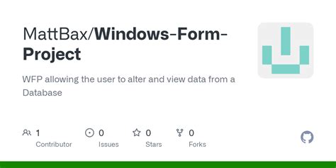 Github Mattbax Windows Form Project Wfp Allowing The User To Alter And View Data From A Database