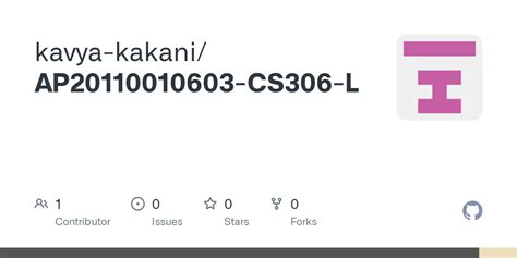 GitHub Kavya Kakani AP20110010603 CS306 L