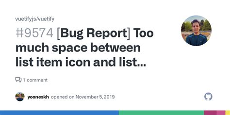 Bug Report Too Much Space Between List Item Icon And List Item Title · Issue 9574 · Vuetifyjs