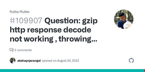 Question Gzip Response Decode Not Working Throwing Format