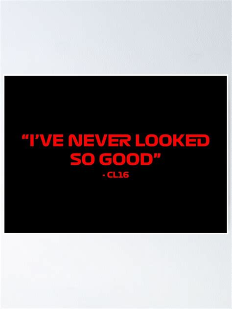 Charles Leclerc Ive Never Looked So Good Quote Poster For Sale By Dm 0401 Redbubble