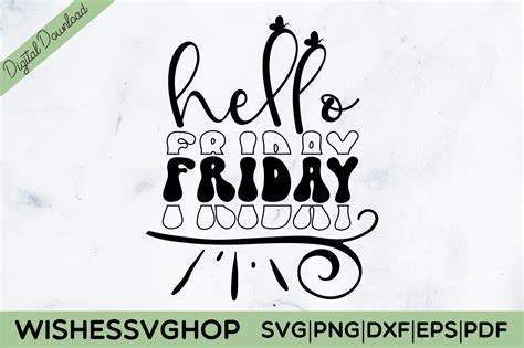 Hello Friday Svg Png Graphic By Wishessvghop · Creative Fabrica