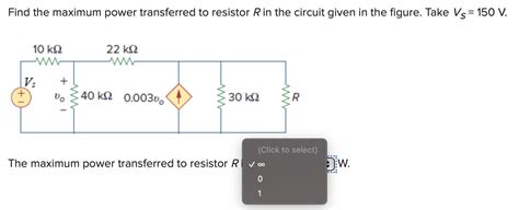 solved find the maximum power transferred to resistor r in