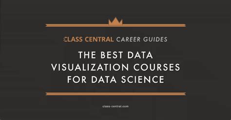 The Best Data Visualization Courses — Class Central Career Guides