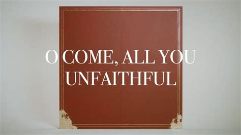 O Come All You Unfaithful California Southern Baptist Convention