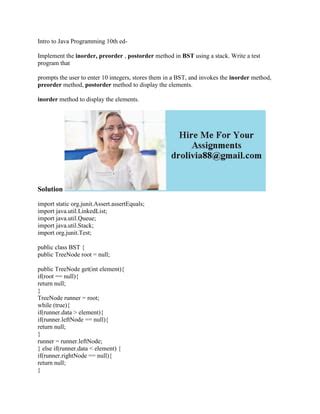 Intro To Java Programming Th Ed Implement The Inorder Preorder Po Docx