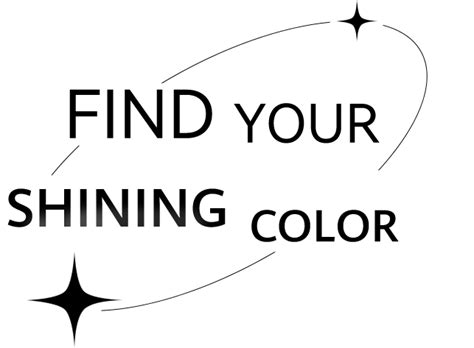 What Is Your Shining Color Come And Find It Out